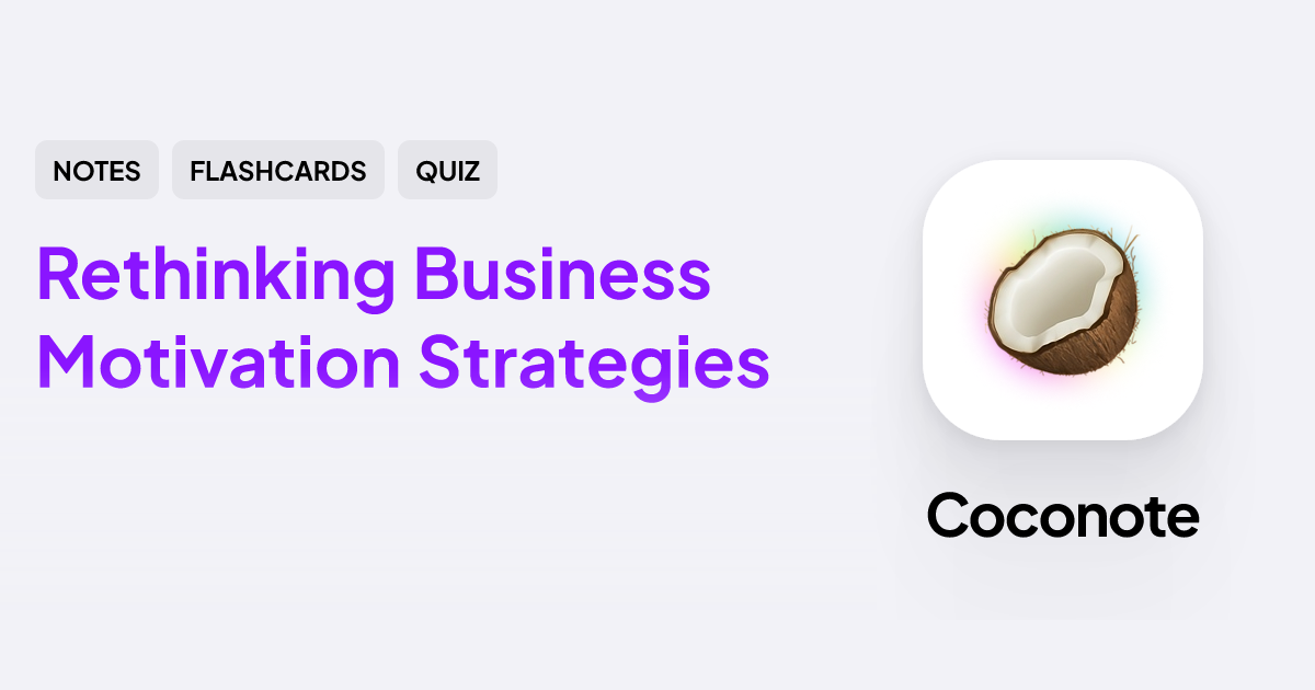 Rethinking Business Motivation Strategies | Coconote