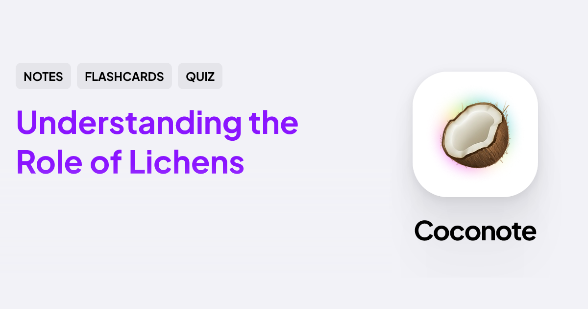 Understanding the Role of Lichens | Coconote