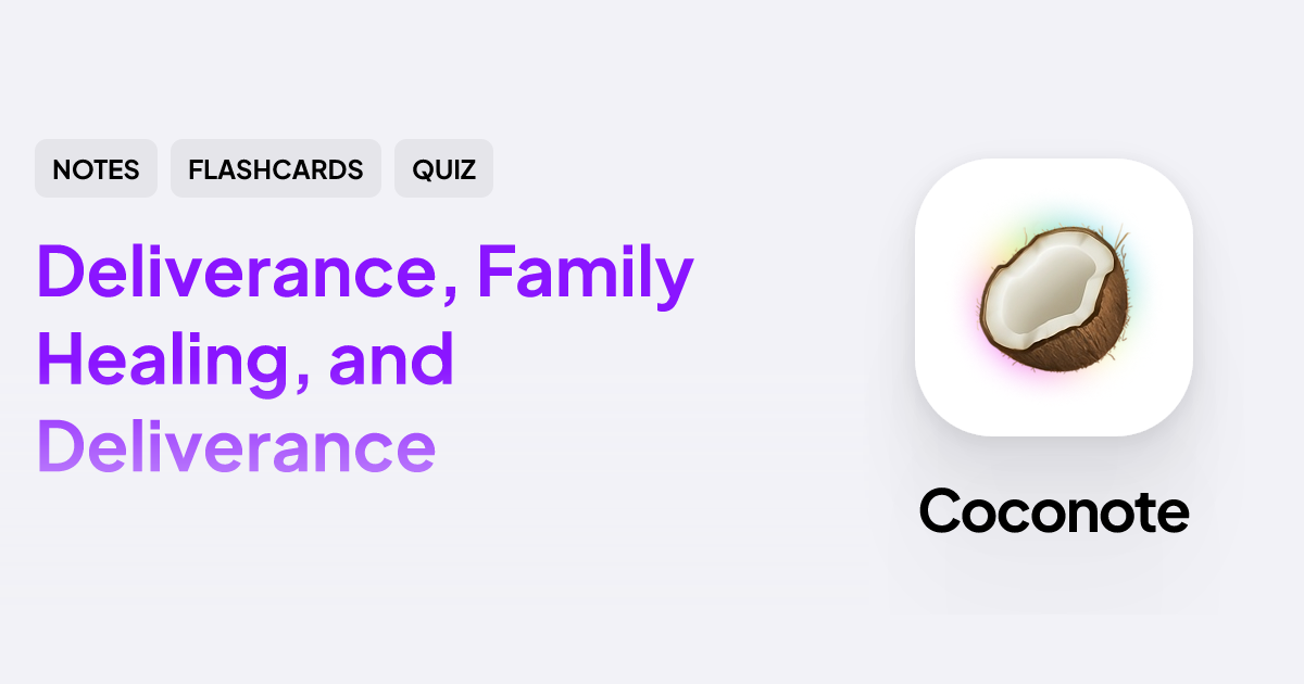 Deliverance, Family Healing, and Deliverance | Coconote