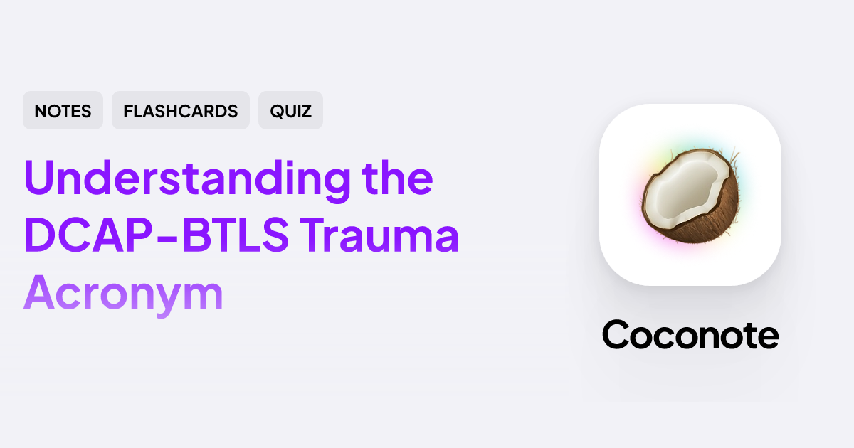 Understanding the DCAP-BTLS Trauma Acronym | Coconote