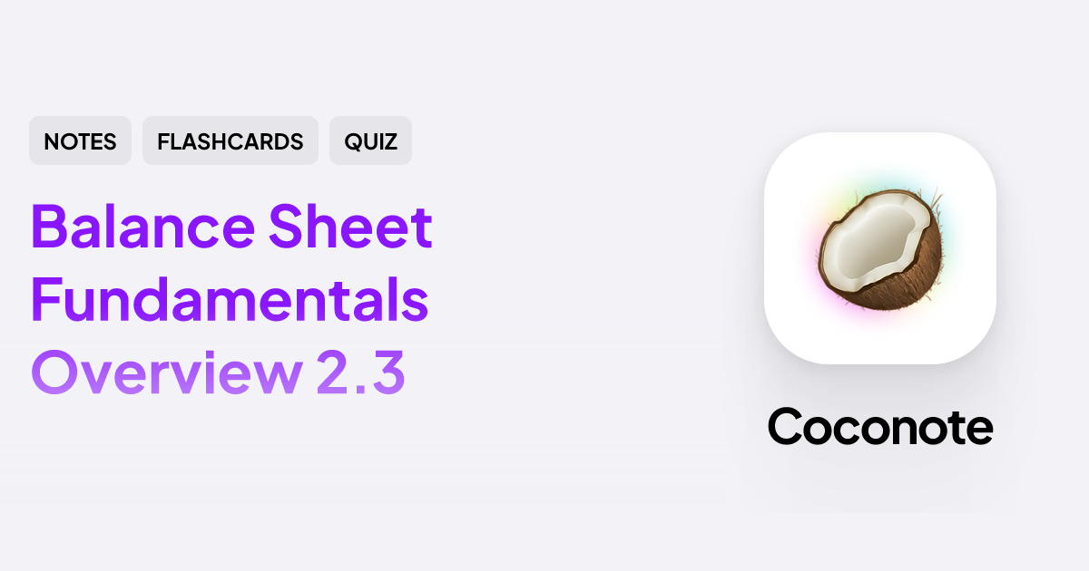 Balance Sheet Fundamentals Overview 2.3 | Coconote