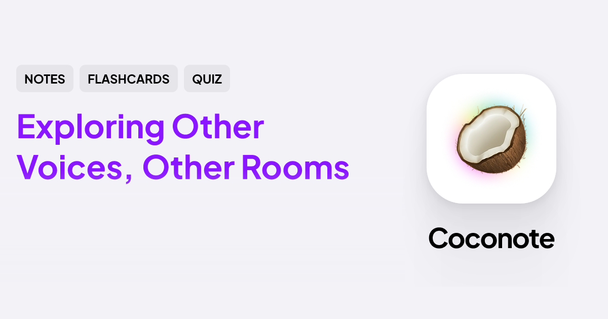 Exploring Other Voices, Other Rooms | Coconote