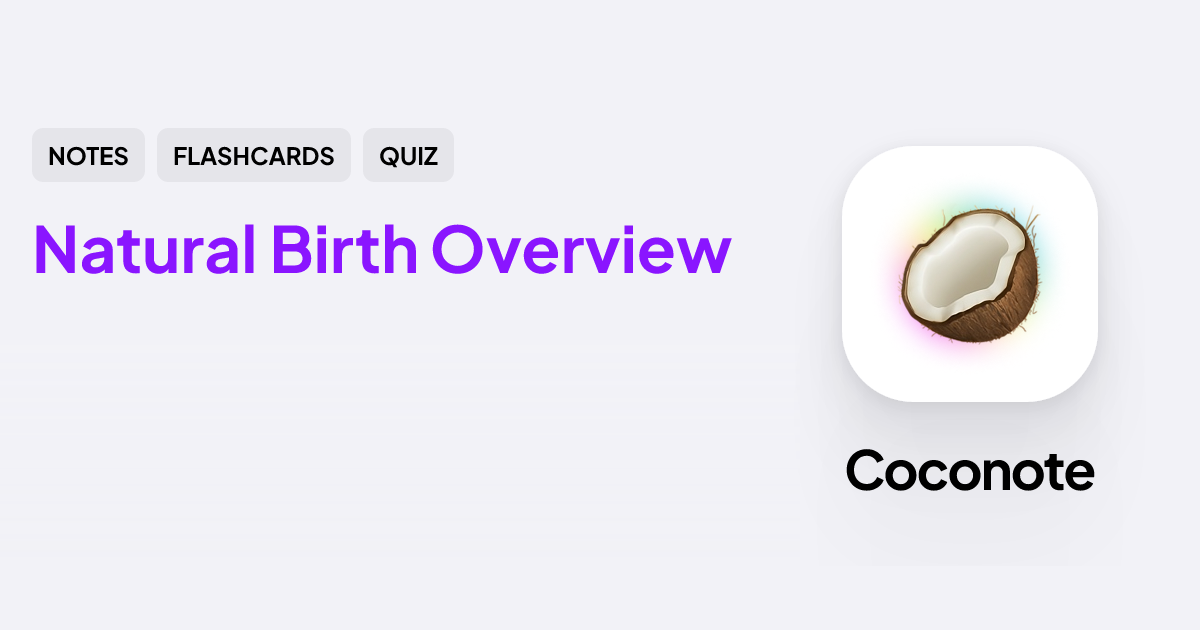 Natural Birth Overview | Coconote