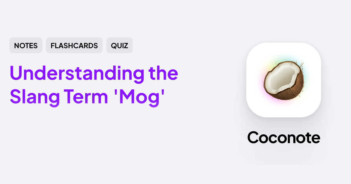 Understanding the Slang Term 'Mog' | Coconote