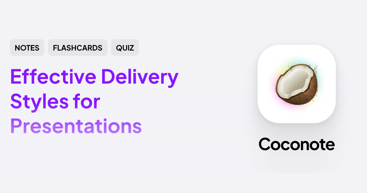 Effective Delivery Styles for Presentations | Coconote