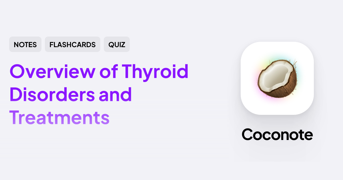 Overview of Thyroid Disorders and Treatments | Coconote