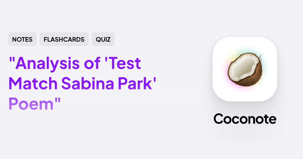 "Analysis of 'Test Match Sabina Park' Poem" | Coconote