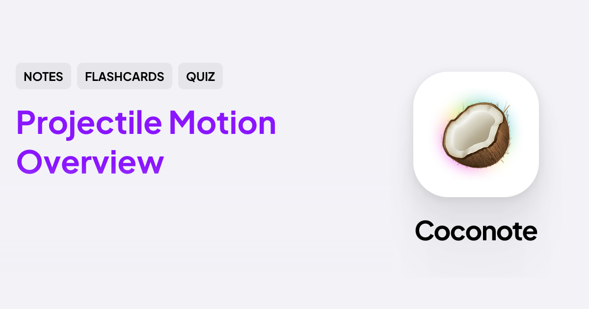 Projectile Motion Overview | Coconote