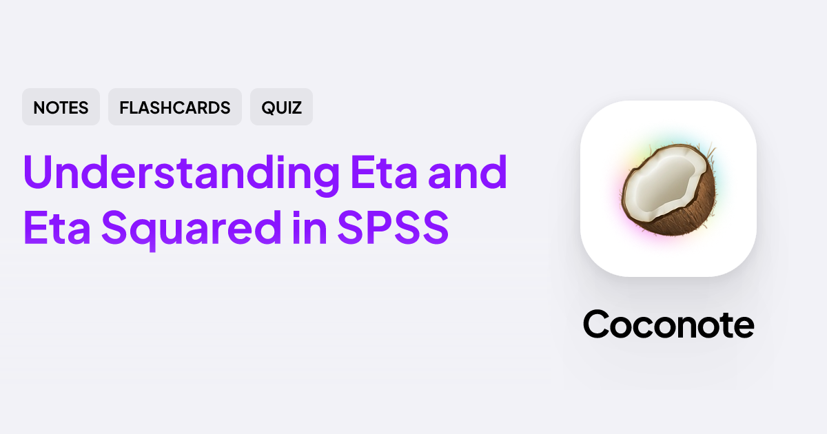 Understanding Eta and Eta Squared in SPSS | Coconote