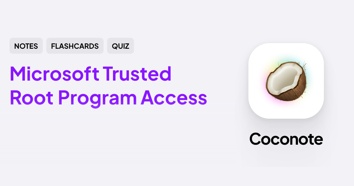 Microsoft Trusted Root Program Access | Coconote