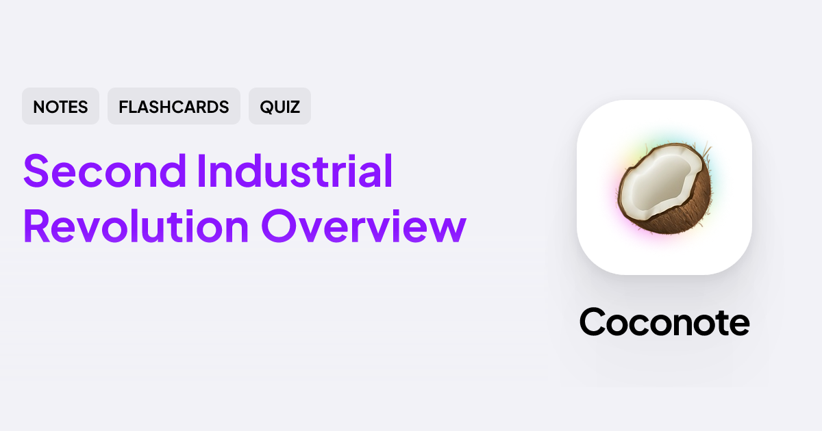 Second Industrial Revolution Overview | Coconote