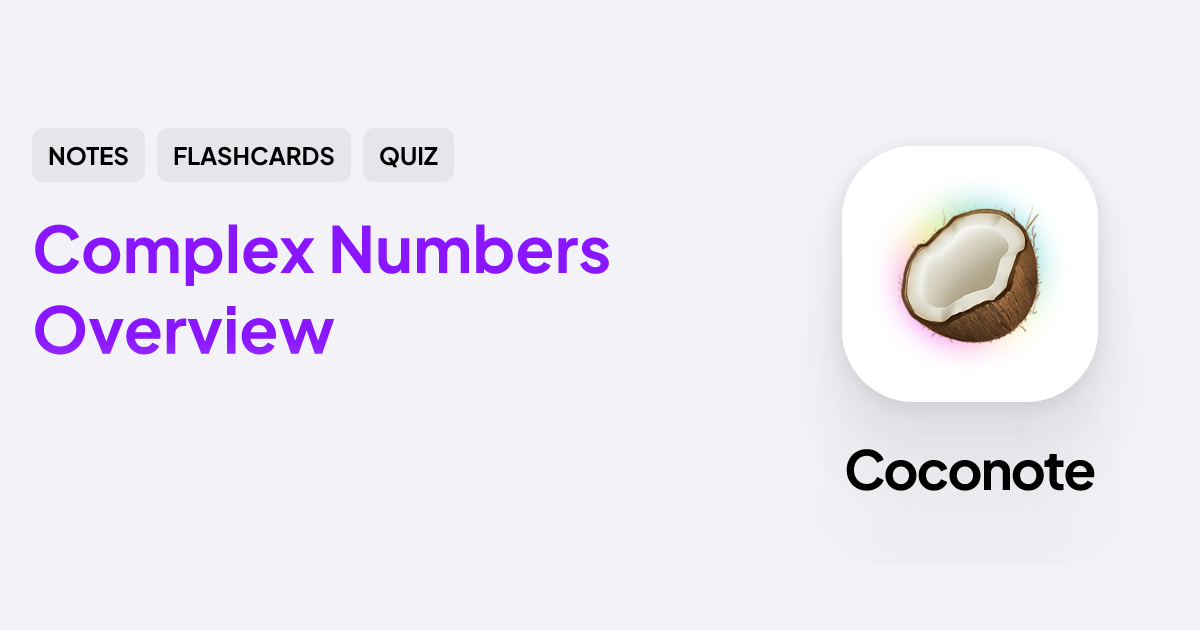 Complex Numbers Overview | Coconote