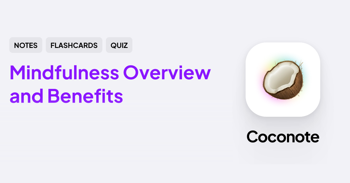 Mindfulness Overview and Benefits | Coconote