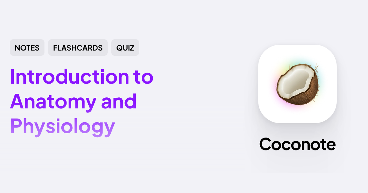 Introduction to Anatomy and Physiology | Coconote