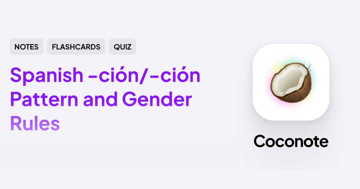 Spanish -ción/-ción Pattern and Gender Rules | Coconote
