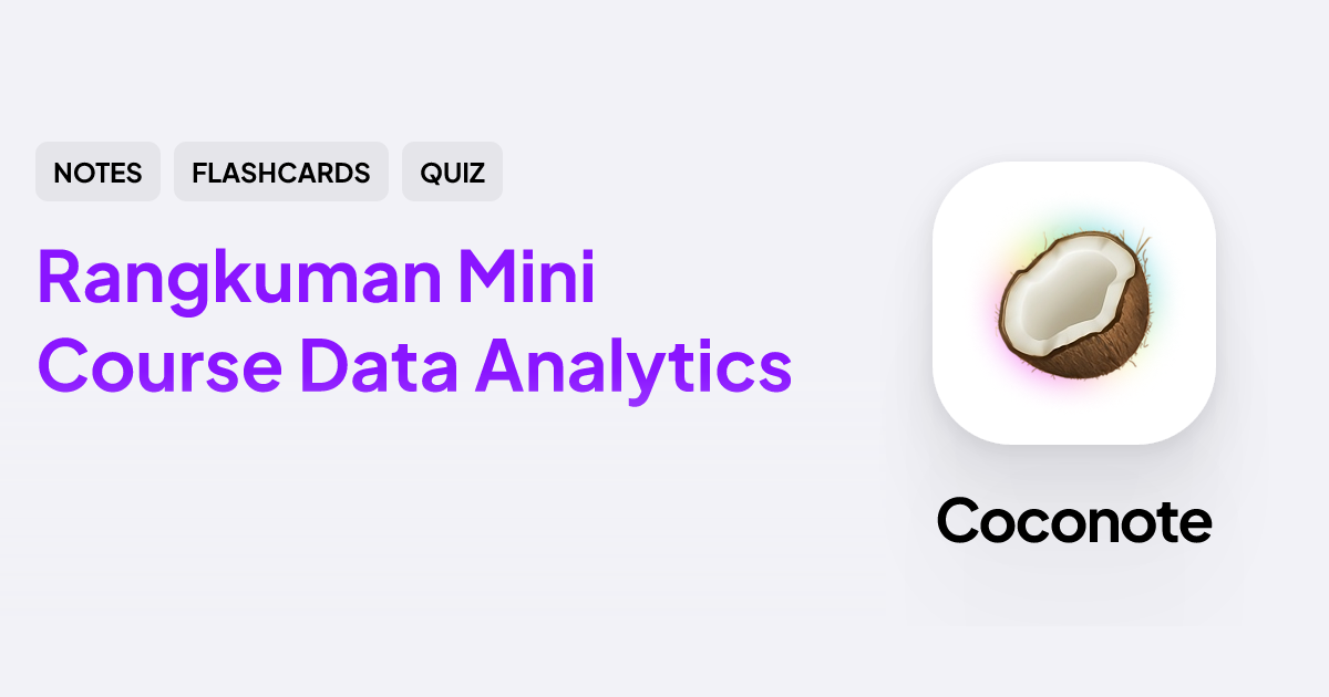 Rangkuman Mini Course Data Analytics | Coconote