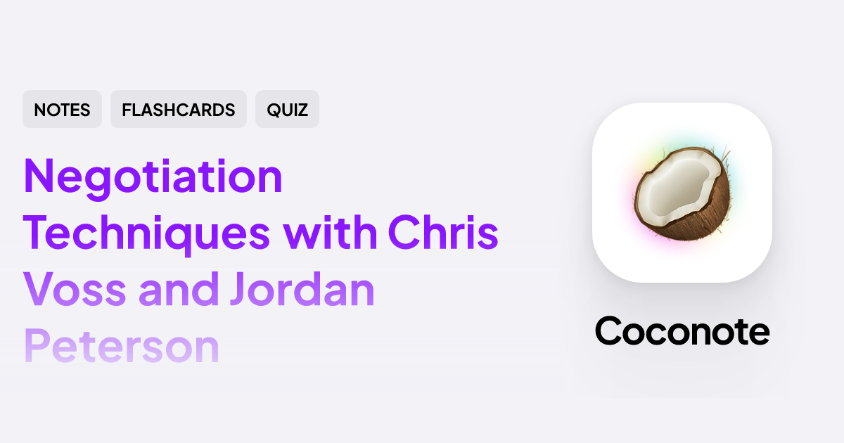 Negotiation Techniques with Chris Voss and Jordan Peterson | Coconote