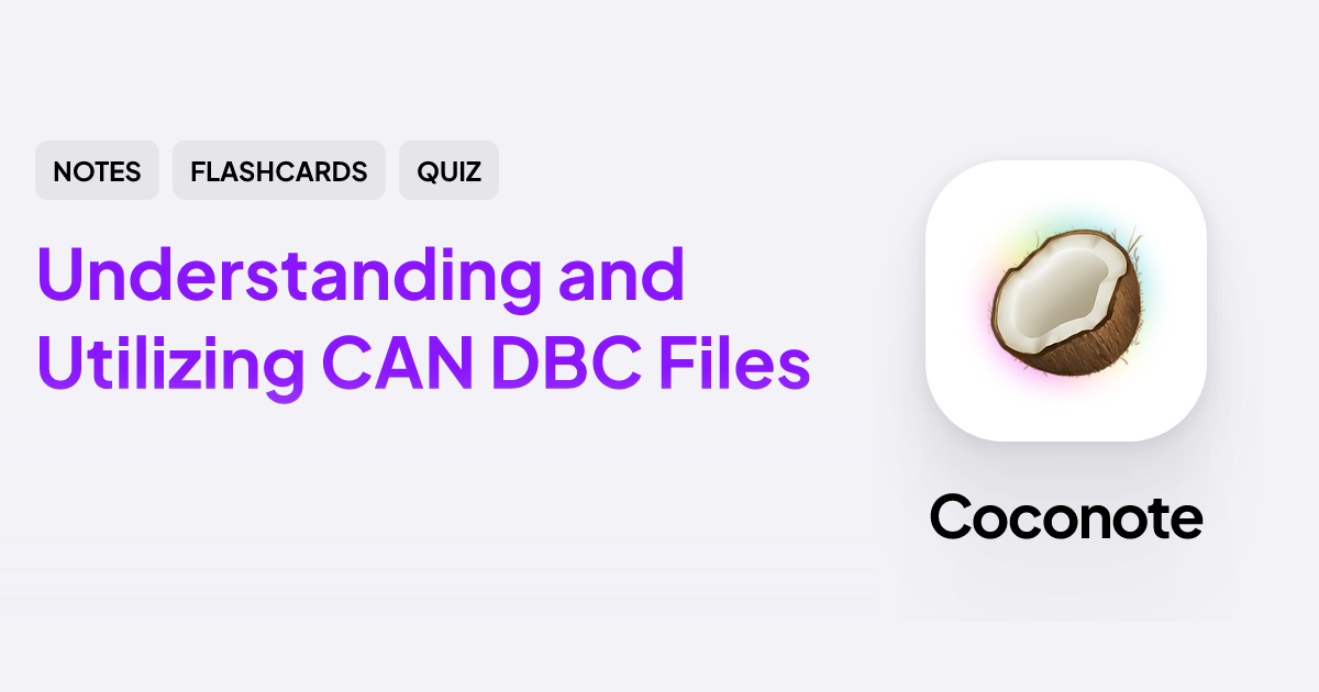 Understanding and Utilizing CAN DBC Files | Coconote
