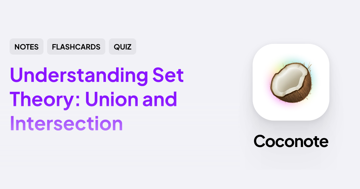 Understanding Set Theory: Union and Intersection | Coconote