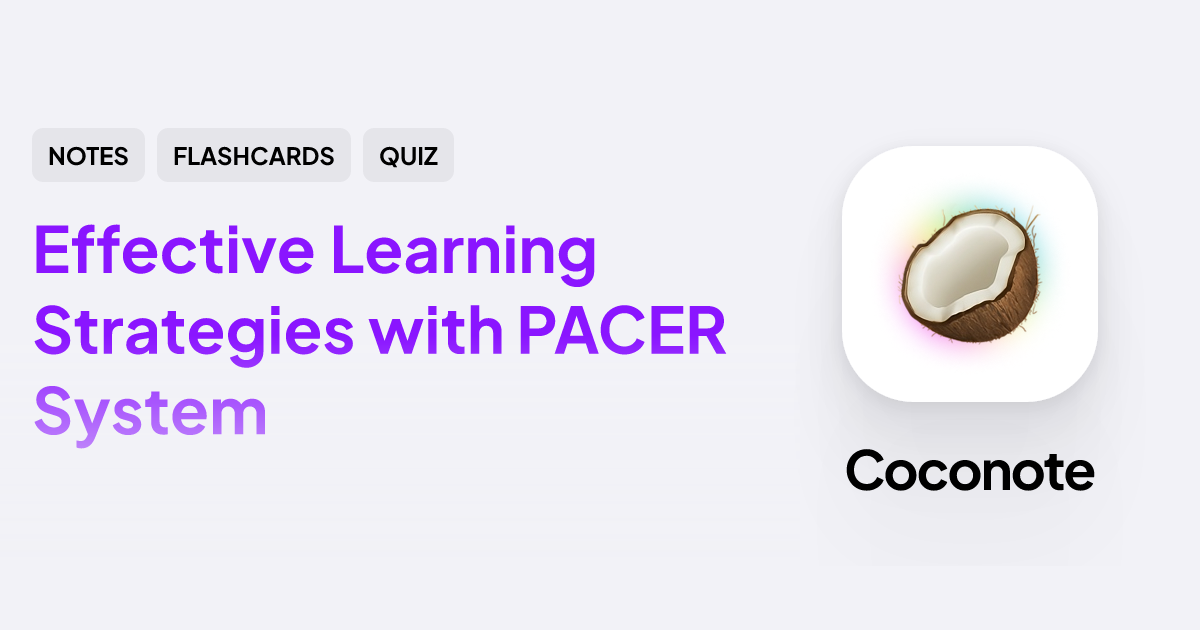 Effective Learning Strategies with PACER System | Coconote
