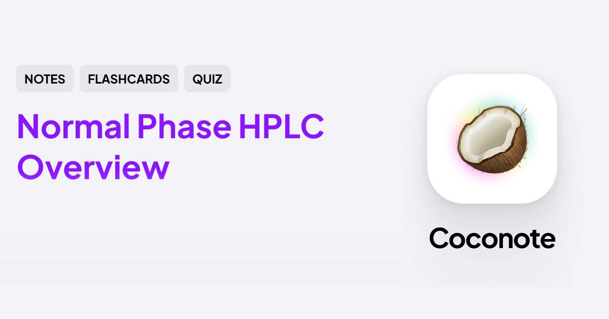 Normal Phase HPLC Overview | Coconote