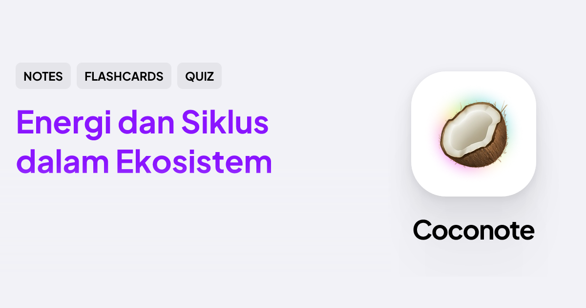 Energi dan Siklus dalam Ekosistem | Coconote