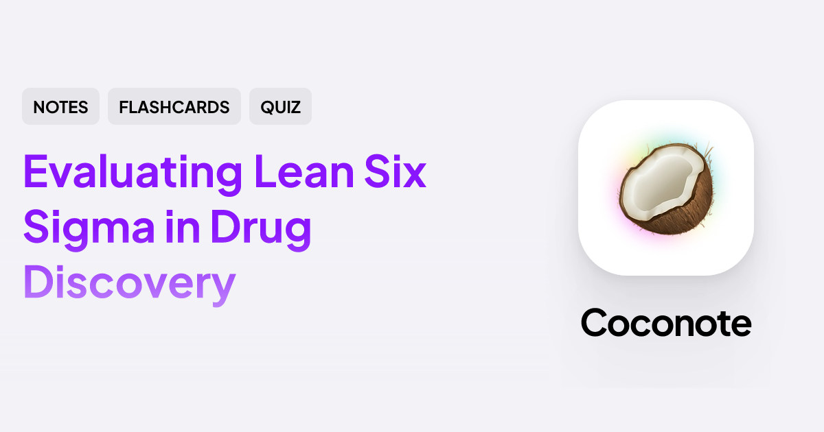 Evaluating Lean Six Sigma in Drug Discovery | Coconote
