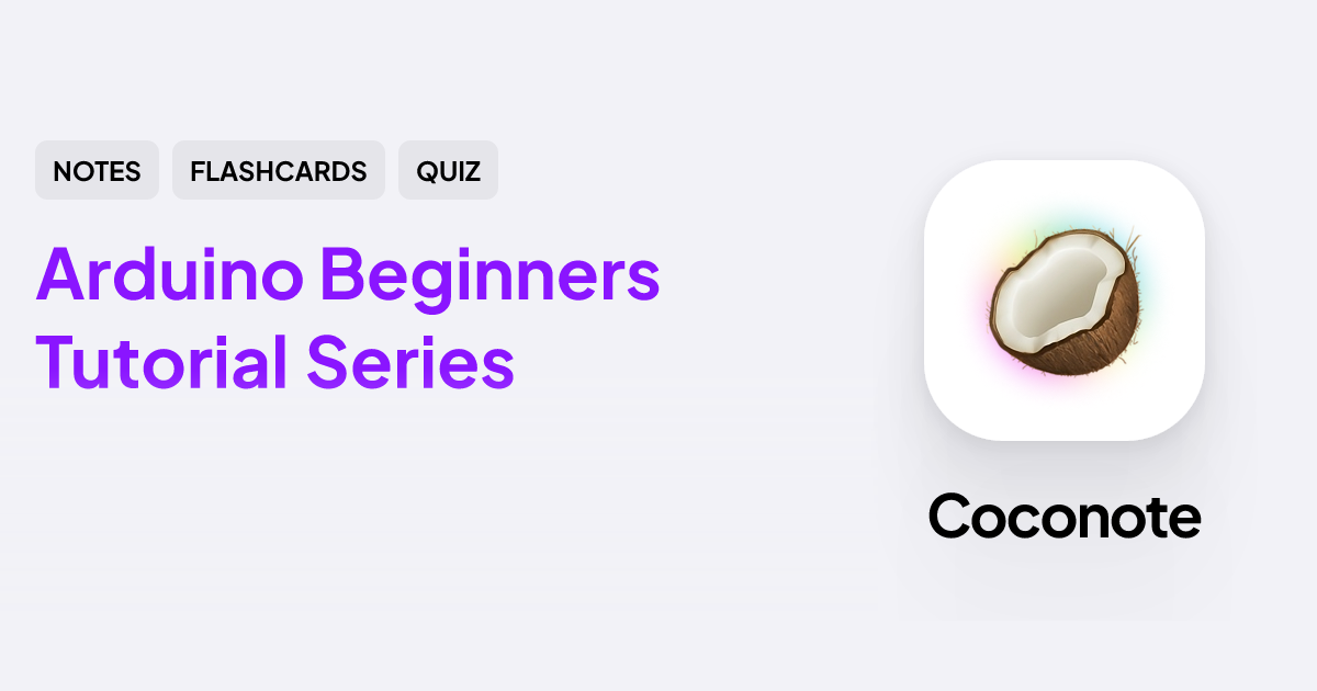 Arduino Beginners Tutorial Series | Coconote