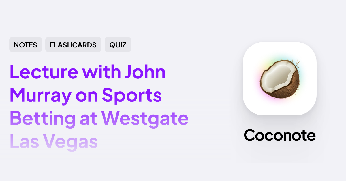 Lecture with John Murray on Sports Betting at Westgate Las Vegas | Coconote