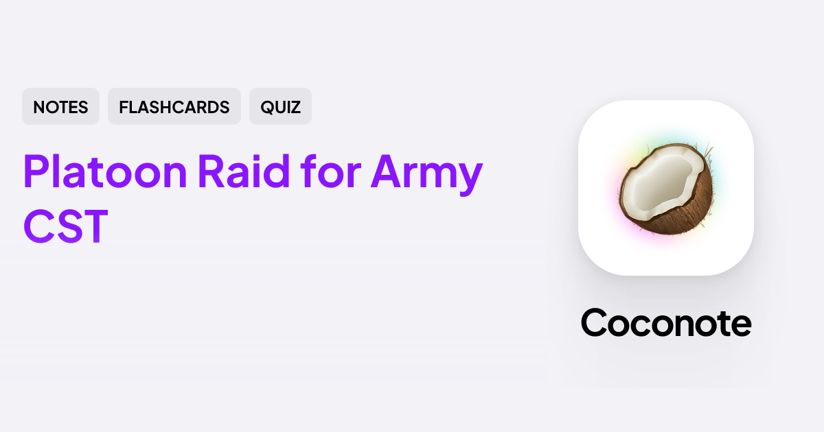 Platoon Raid for Army CST | Coconote