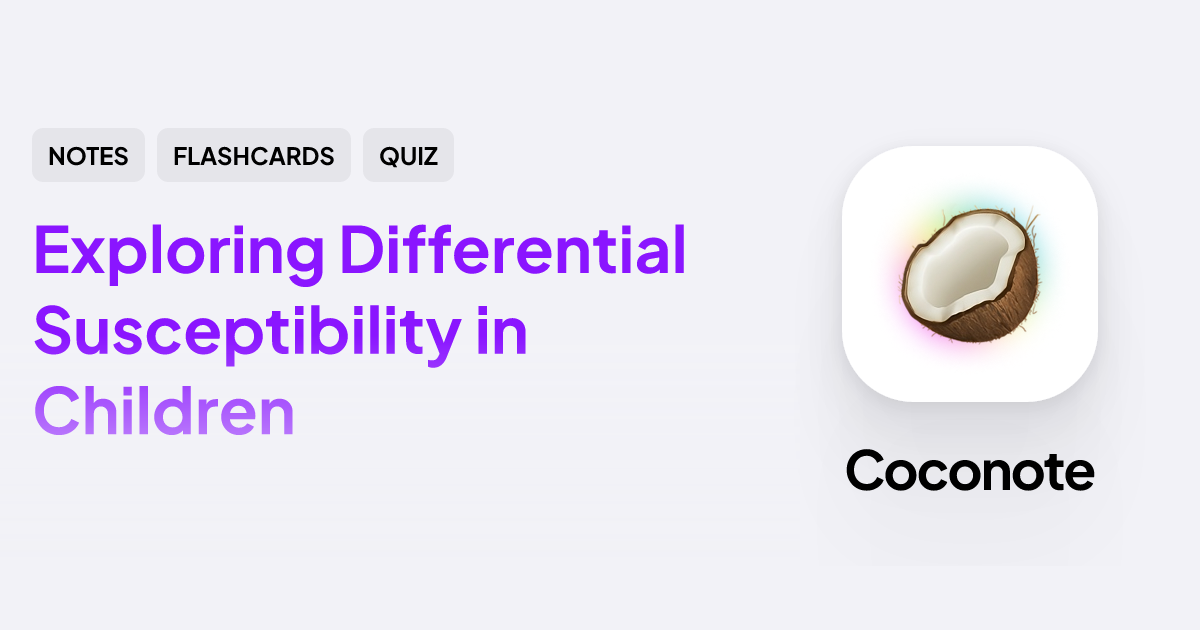 Exploring Differential Susceptibility in Children | Coconote