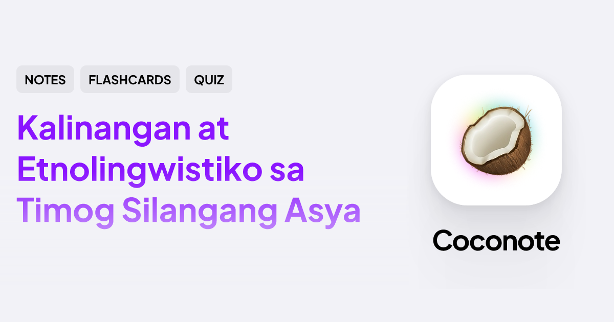 Kalinangan at Etnolingwistiko sa Timog Silangang Asya | Coconote