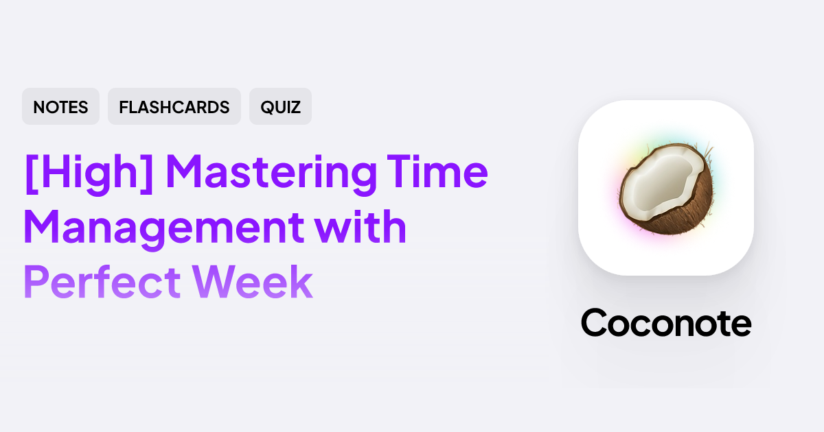 Mastering Time Management with Perfect Week | Coconote
