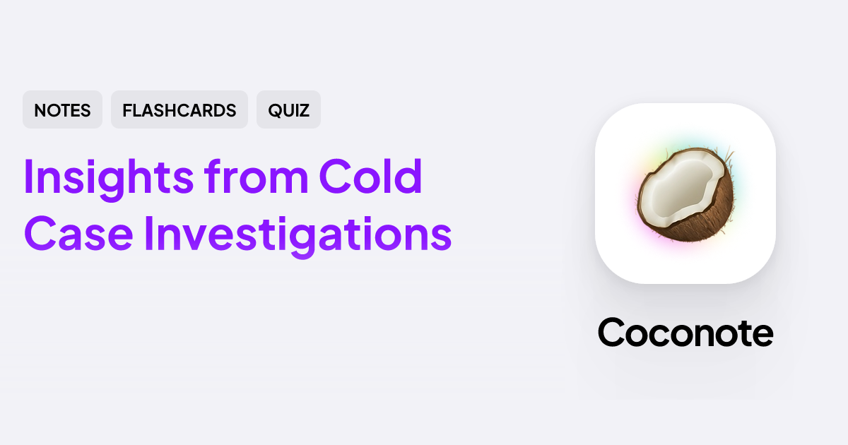Insights from Cold Case Investigations | Coconote