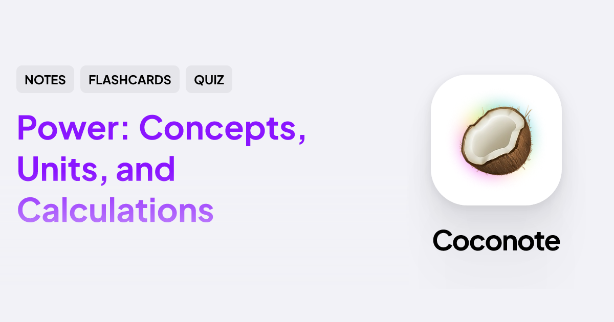 Power: Concepts, Units, and Calculations | Coconote