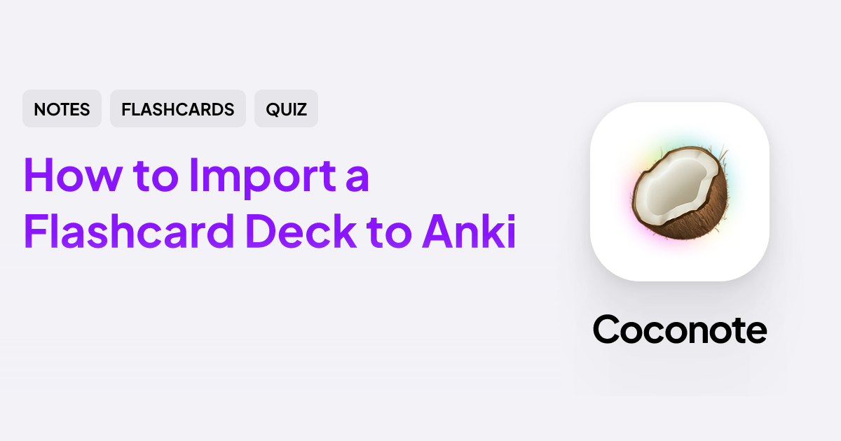 How to Import a Flashcard Deck to Anki | Coconote