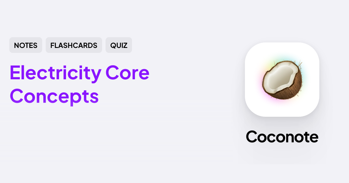 Electricity Core Concepts | Coconote