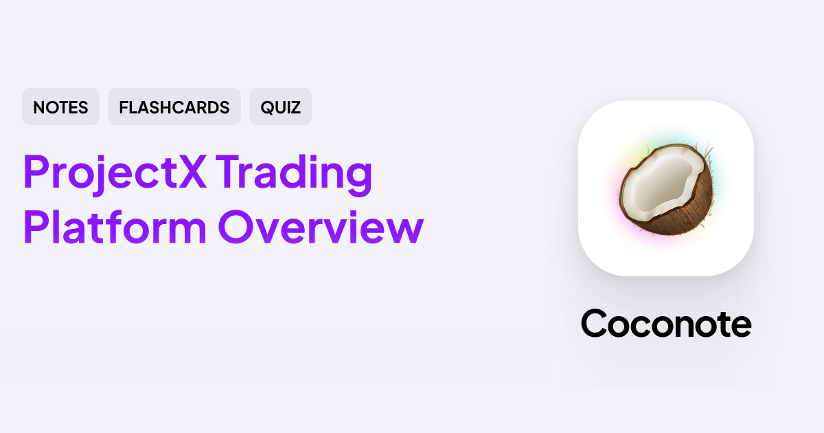 ProjectX Trading Platform Overview | Coconote