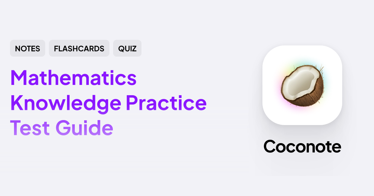 Mathematics Knowledge Practice Test Guide | Coconote