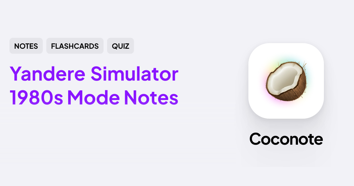 Yandere Simulator 1980s Mode Notes | Coconote