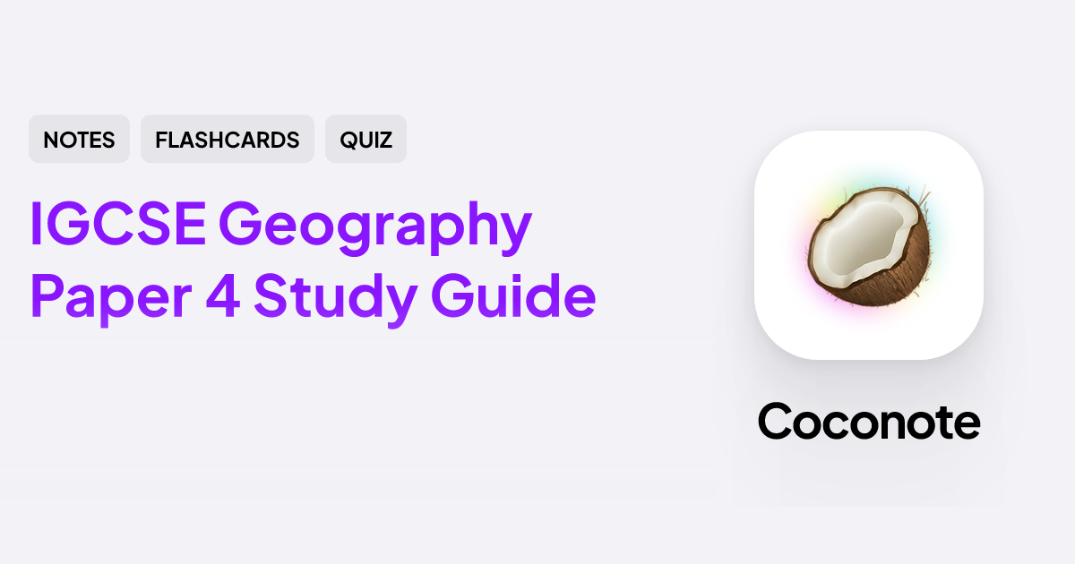 IGCSE Geography Paper 4 Study Guide | Coconote