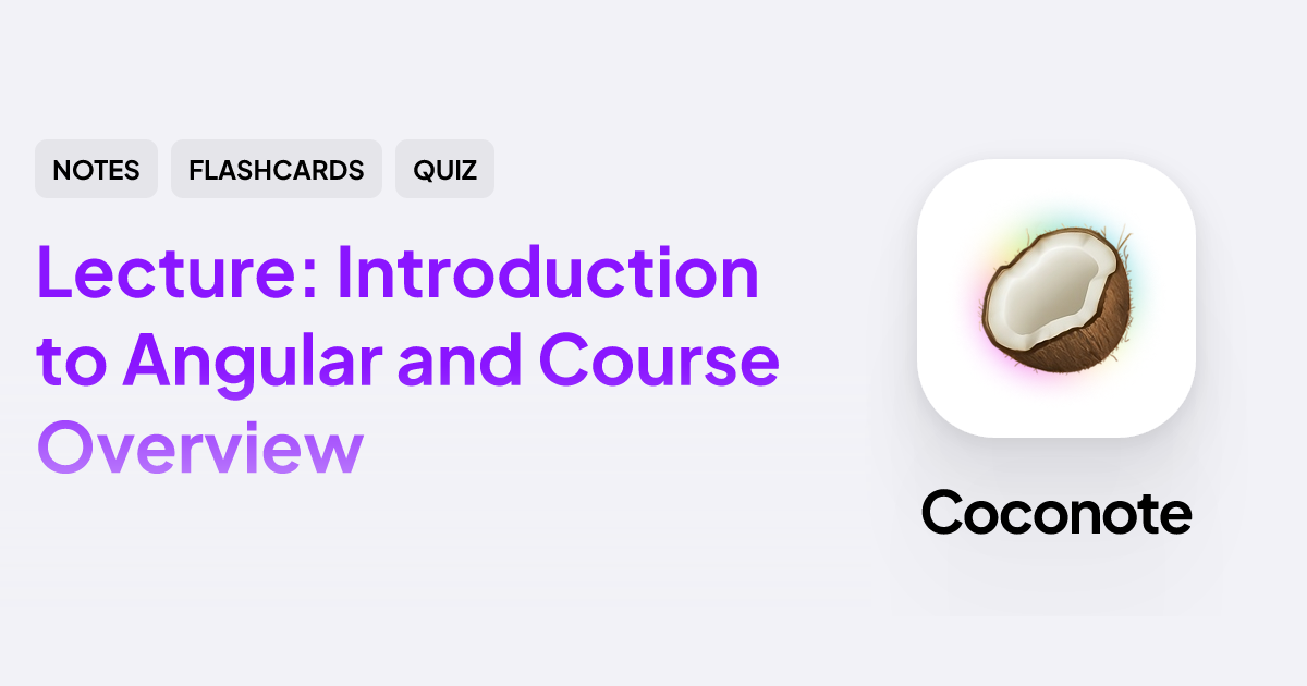 Lecture: Introduction to Angular and Course Overview | Coconote