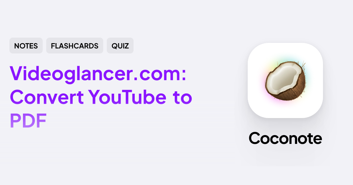 Videoglancer.com: Convert YouTube to PDF | Coconote