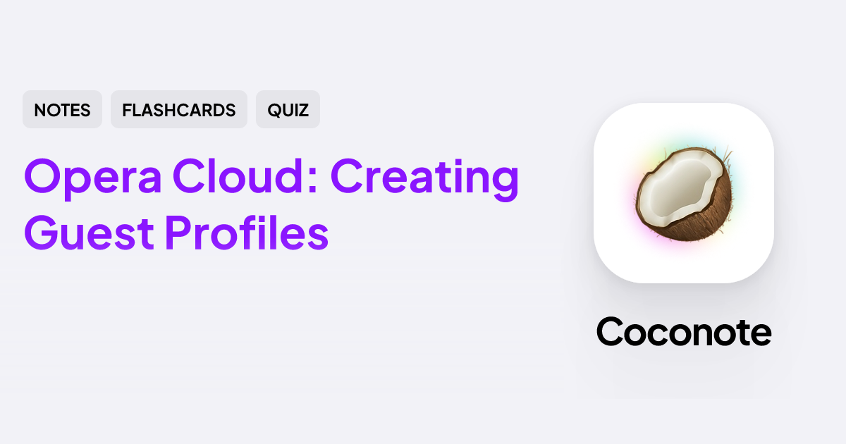 Opera Cloud: Creating Guest Profiles | Coconote