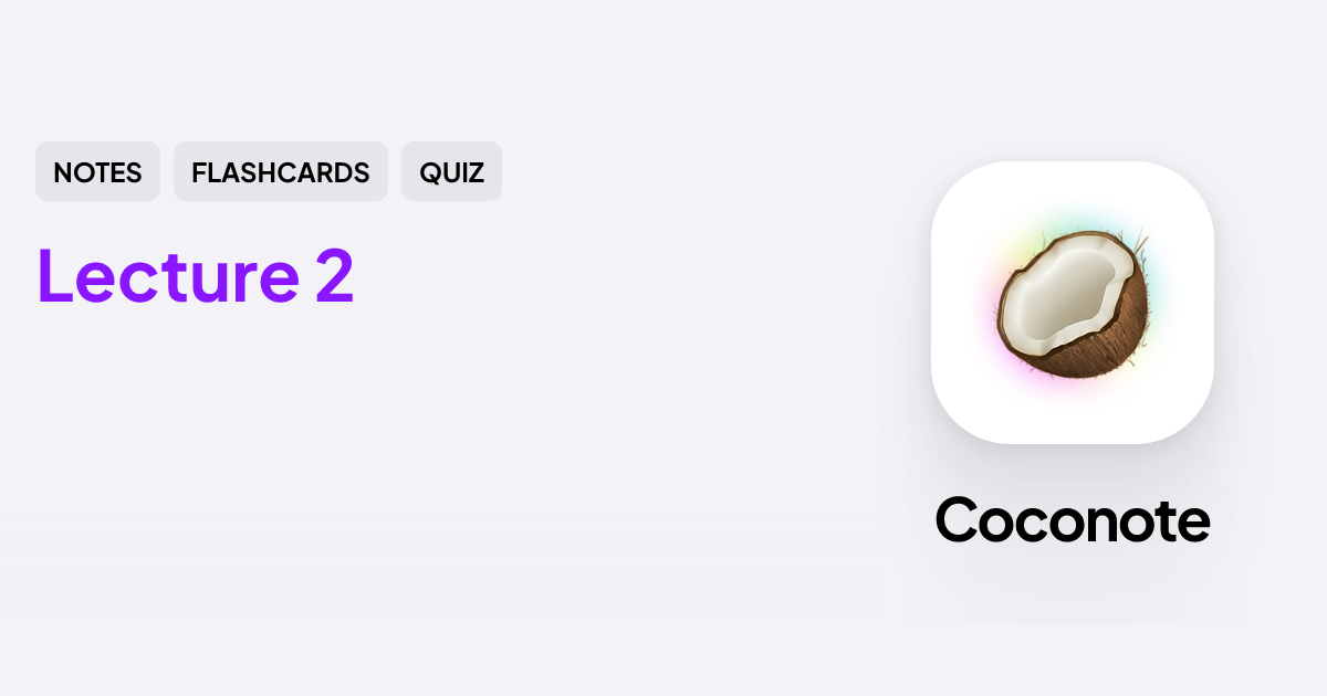 Lecture 2 | Coconote