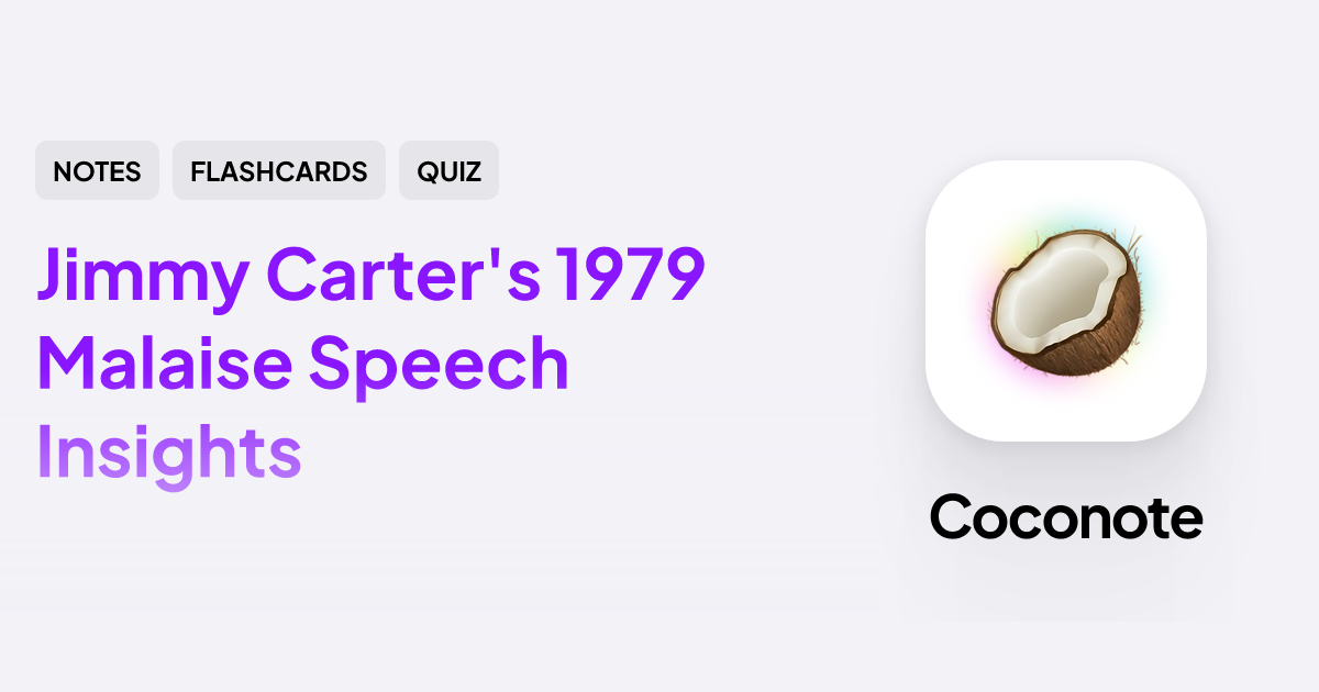 Jimmy Carter's 1979 Malaise Speech Insights | Coconote