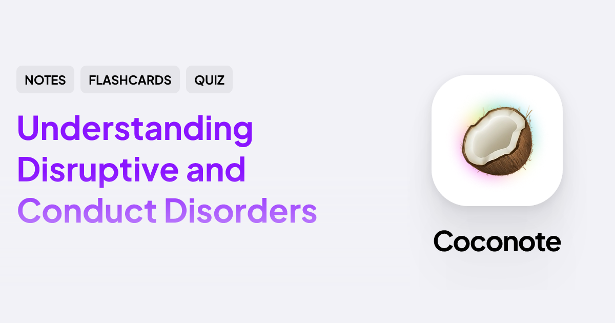 Understanding Disruptive and Conduct Disorders | Coconote