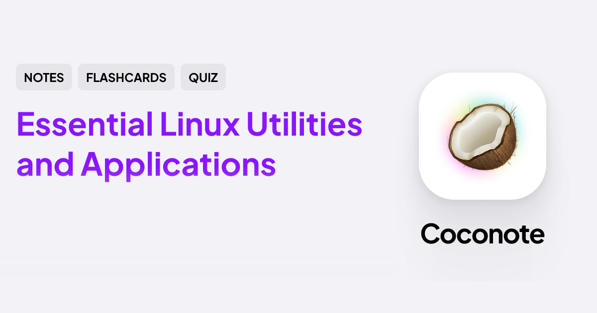 Essential Linux Utilities and Applications | Coconote