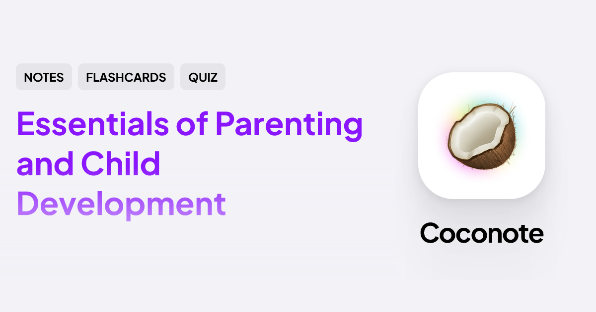 Essentials of Parenting and Child Development | Coconote