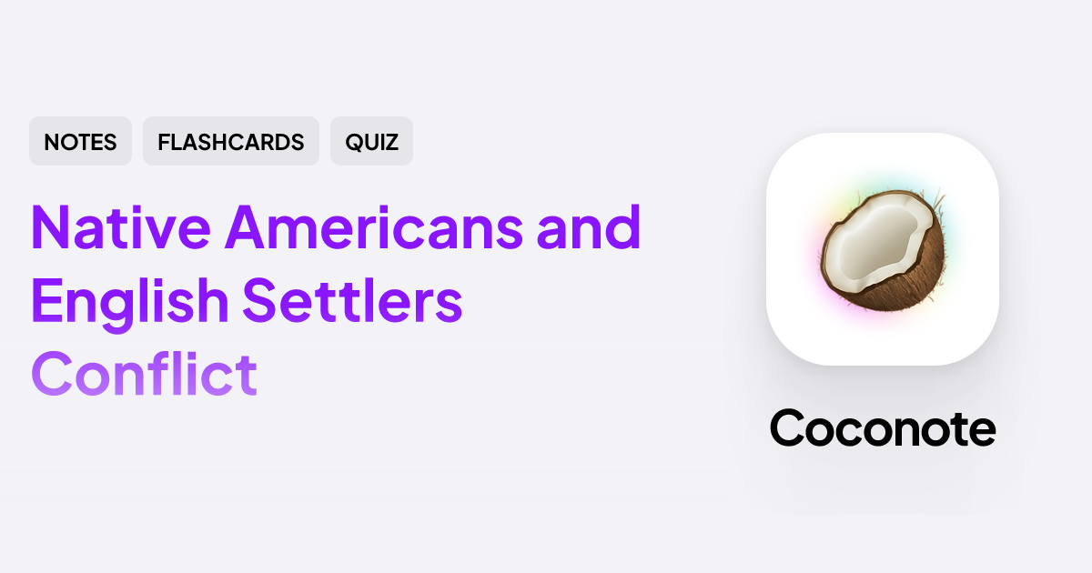 Native Americans and English Settlers Conflict | Coconote
